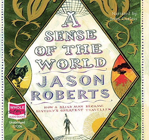 A Sense of the World: Amazon.co.uk: Jason Roberts: 9781407421452: Books