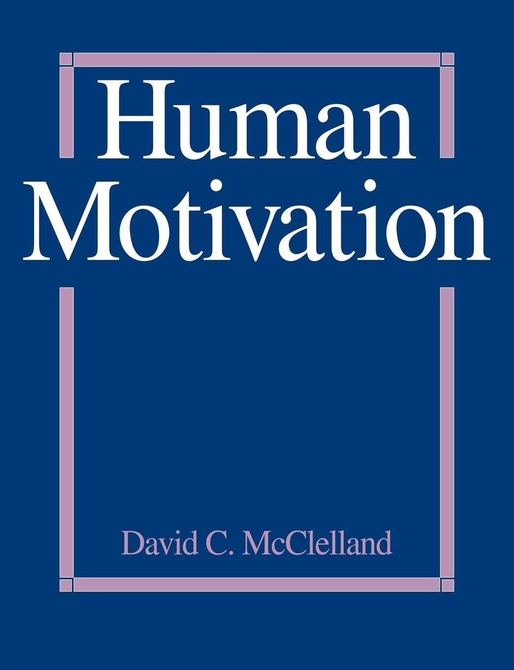 Human Motivation : McClelland, David: Amazon.co.uk: Books