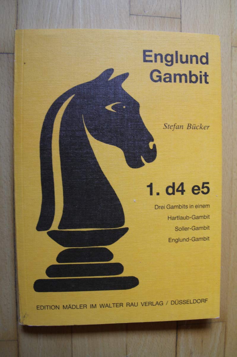 Amazon.com: Englund Gambit 1. d4 e5: 9783791903019: Bucker, Stefan: Books