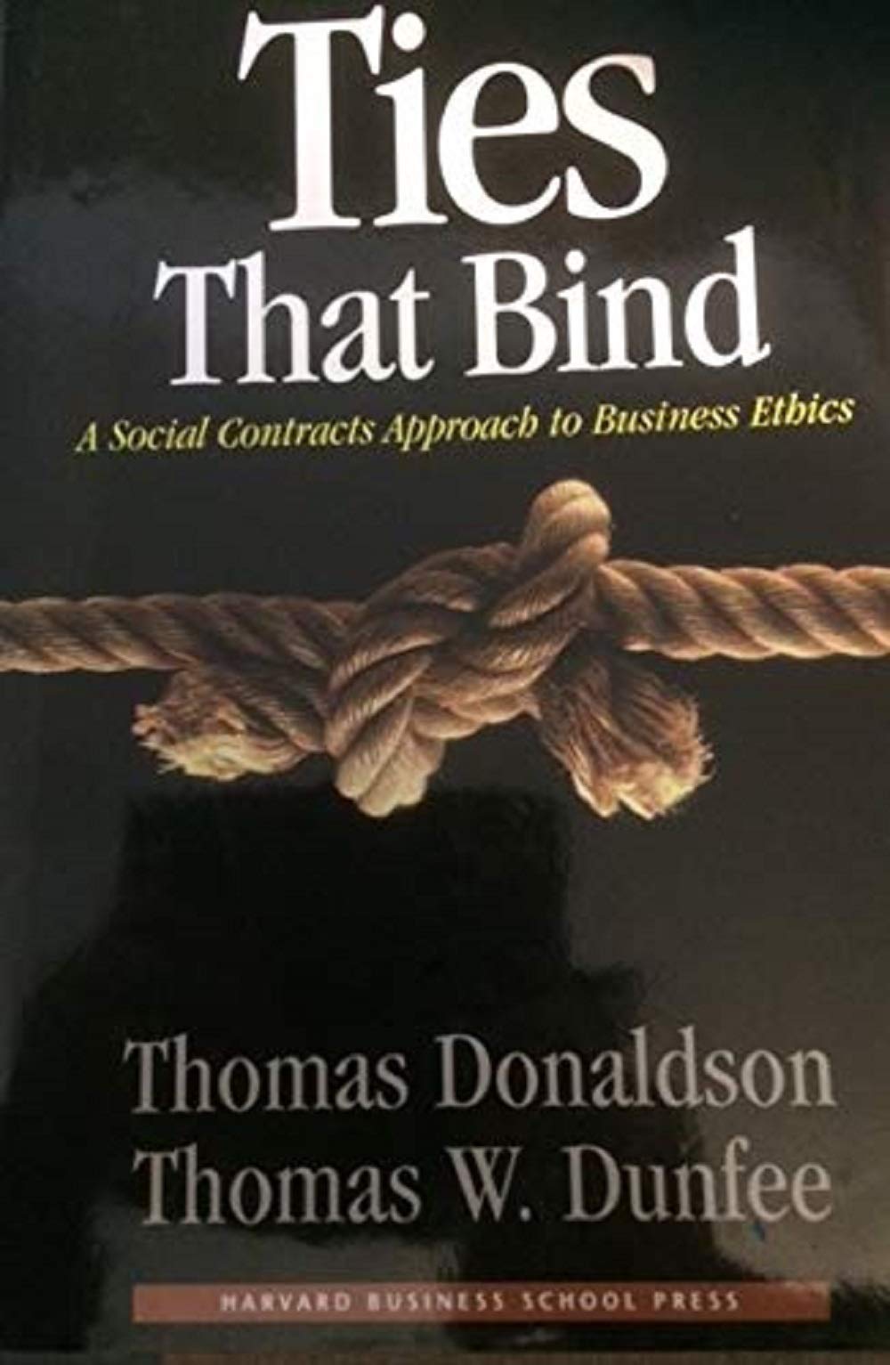 Ties That Bind: A Social Contracts Approach to Business Ethics ...