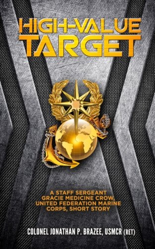 Amazon.com: High Value Target: A Staff Sergeant Gracie Medicine Crow ...