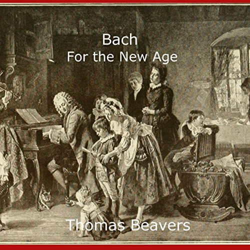 Amazon MusicでThomas BeaversのBach: For the New Ageを再生する
