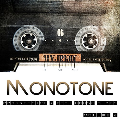 Amazon.com: Monotone, Vol. 2 (Progressive & Tech House Tunes) : VARIOUS ...