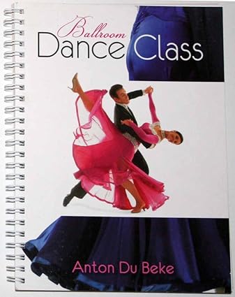 Ballroom Dance Class: Du Beke, Anton: 9781741825657: Amazon.com: Books
