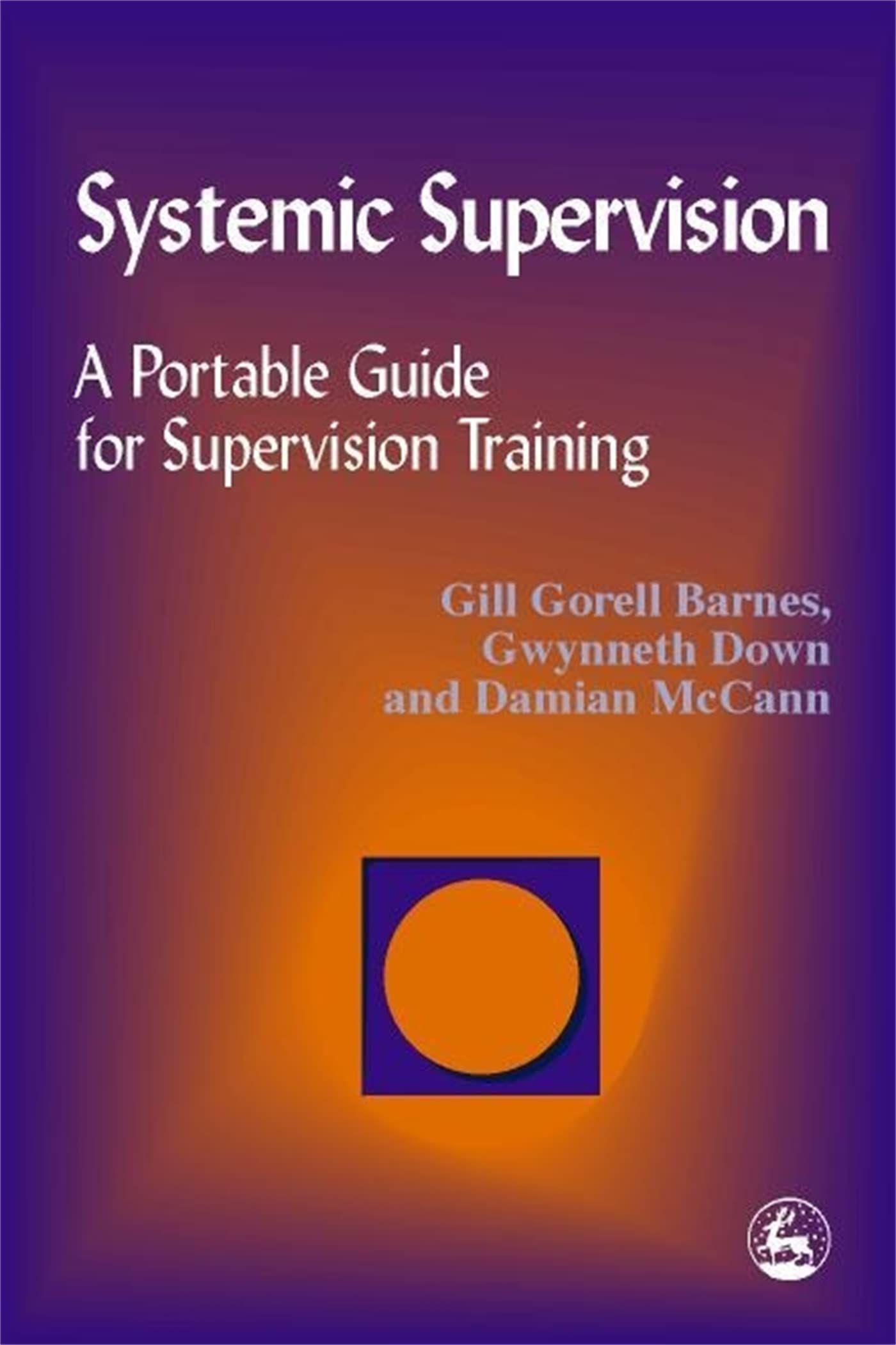 Systemic Supervision: A Portable Guide for Supervision Training: Amazon ...