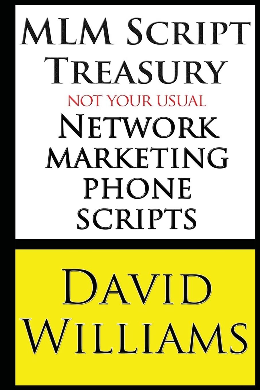 MLM Script Treasury Not Your Usual Network Marketing Phone Scripts ...