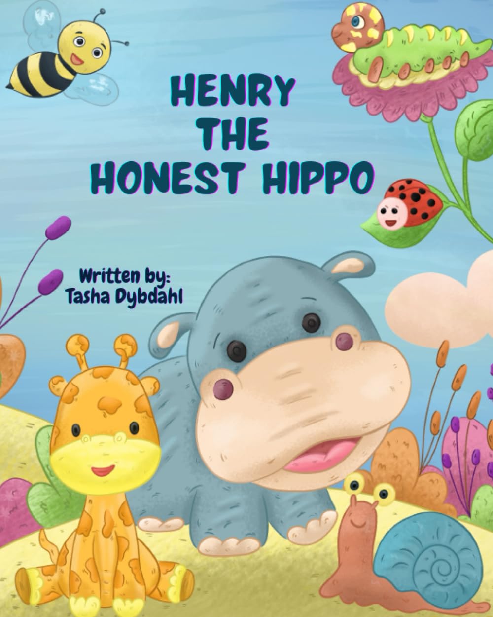 Henry the Honest Hippo: Dybdahl, Tasha, Hale, Katia: 9798398733594 ...