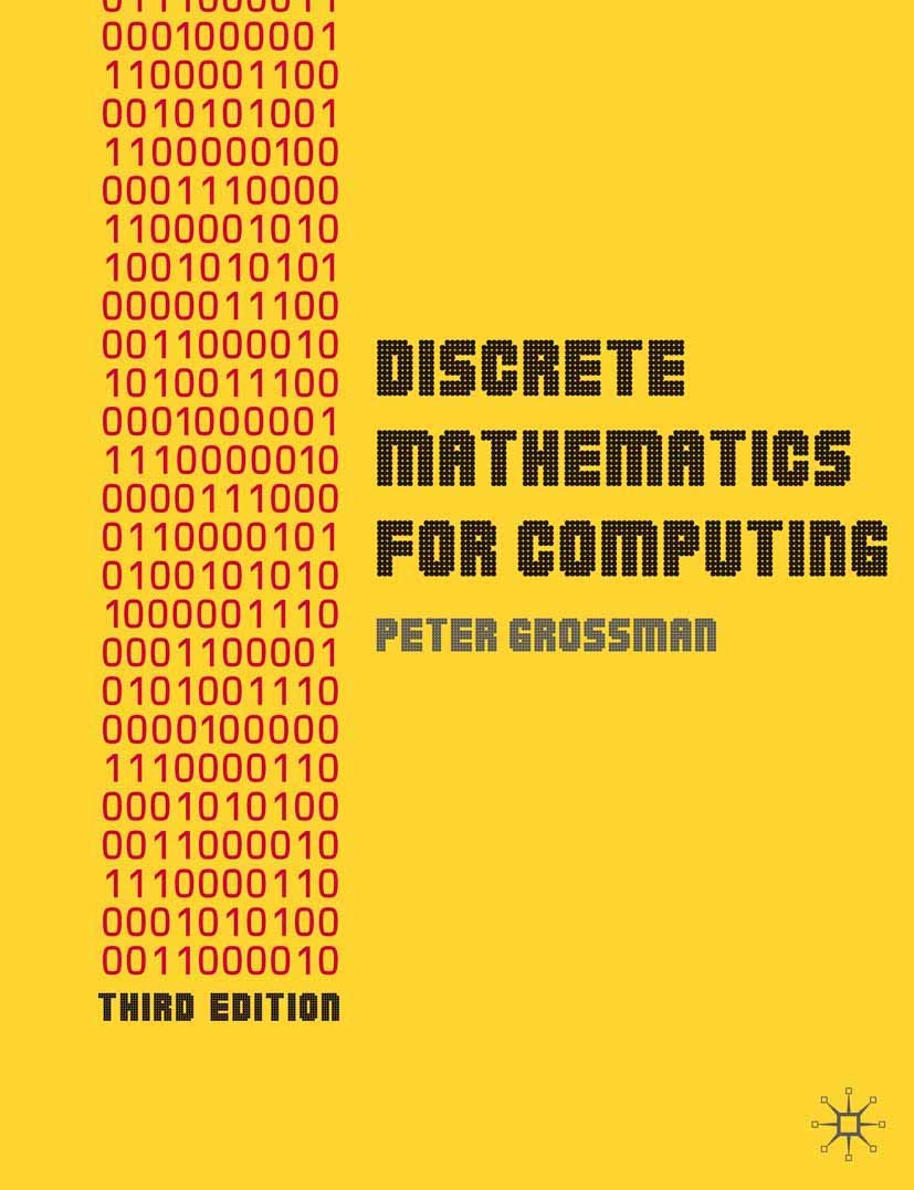 Discrete Mathematics for Computing: Grossman, Peter: 9780230216112 ...