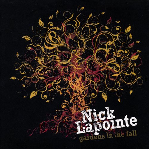 Amazon.com: Gardens In the Fall : Nick Lapointe: Digital Music