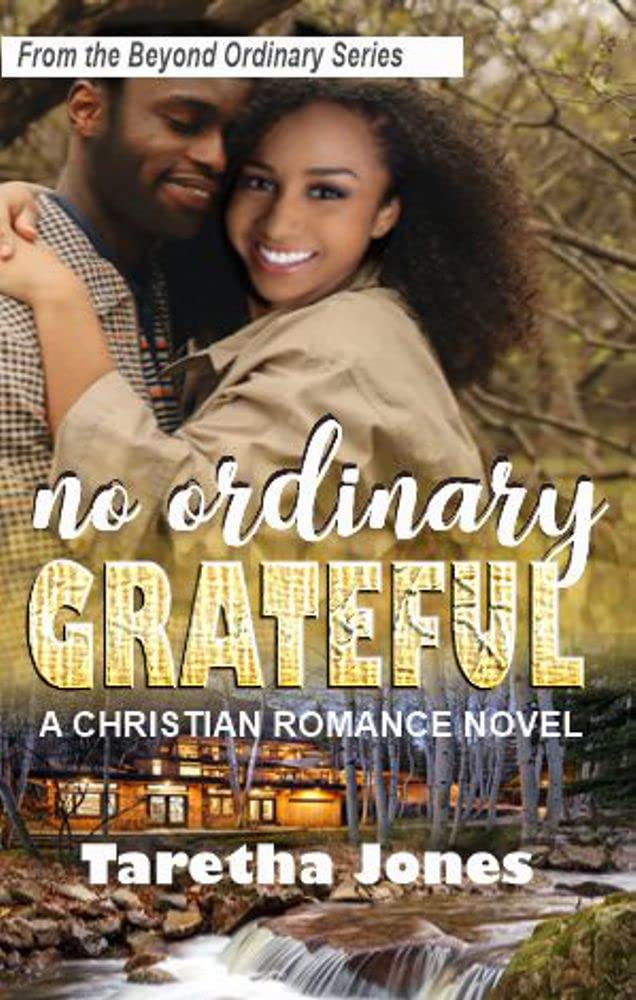Amazon.com: No Ordinary Grateful: A Christian Romance Novel (Beyond Ordinary Book 4) eBook ...