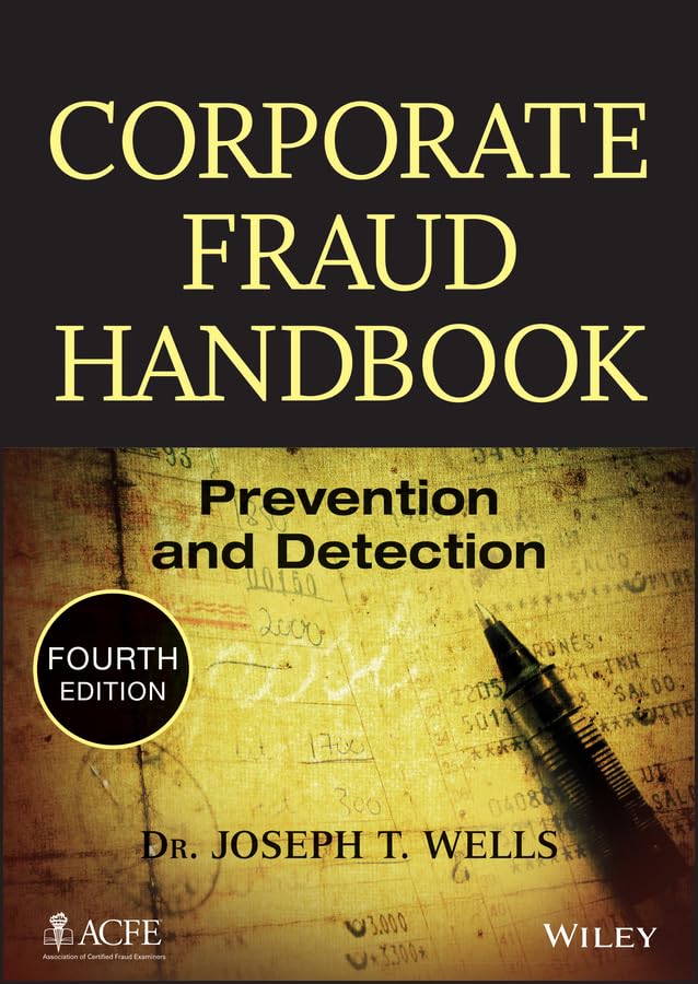 Corporate Fraud Handbook: Prevention and Detection: Wells, Joseph T ...