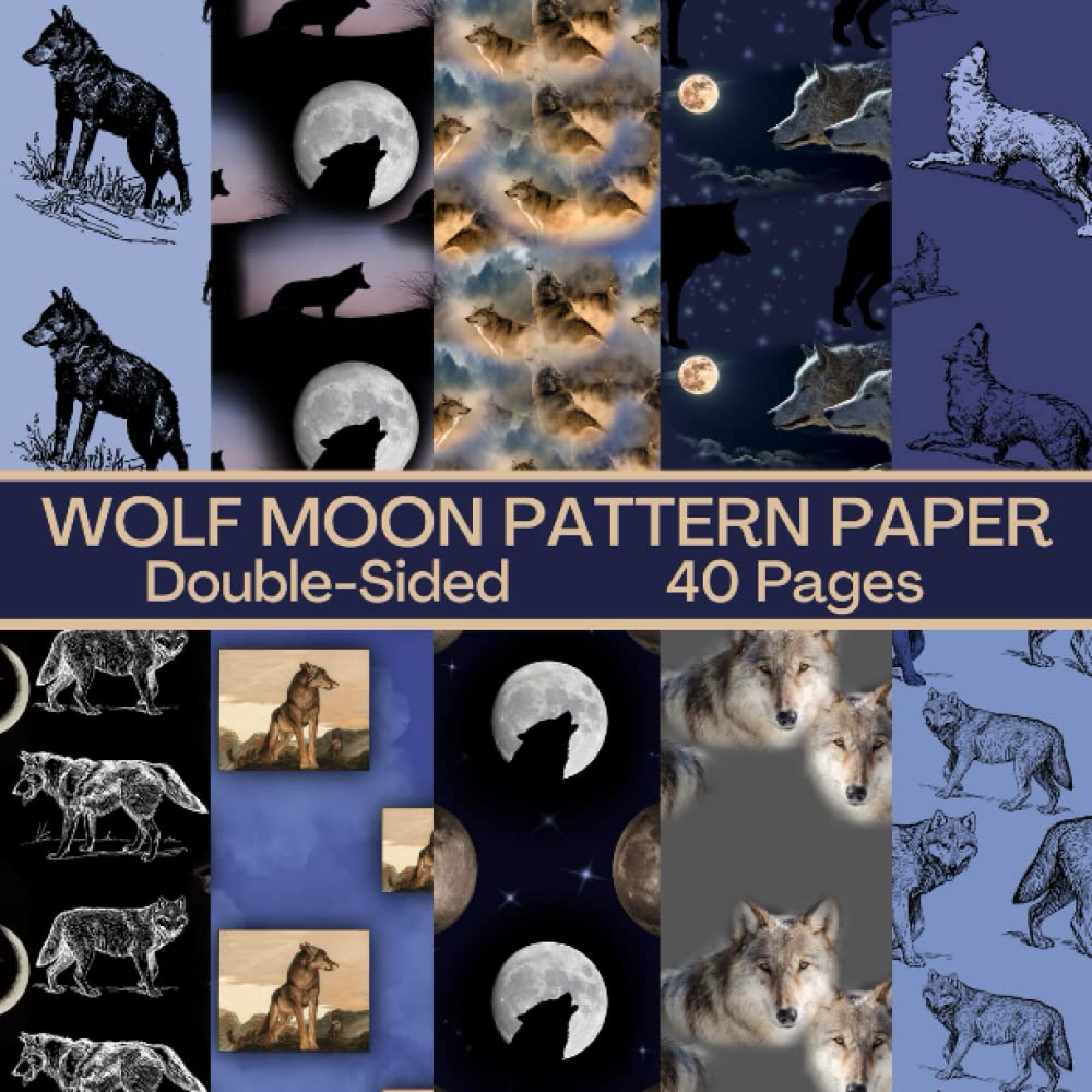 Wolf Moon Scrapbook Paper 40 Pages 20 Sheets: Wolves Pattern Paper ...