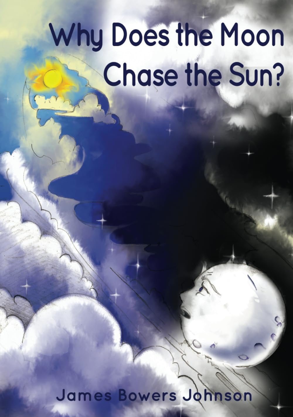 Amazon.com: Why Does the Moon Chase the Sun?: 9781963323009: Johnson, James Bowers: Books