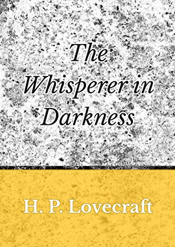 The Whisperer in Darkness eBook : Lovecraft, H. P.: Amazon.in: Kindle Store
