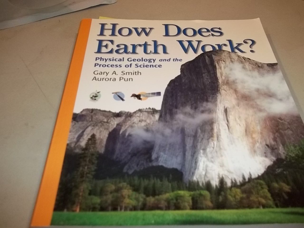 How Does The Earth Work: Physical Geology and the Process of Science ...