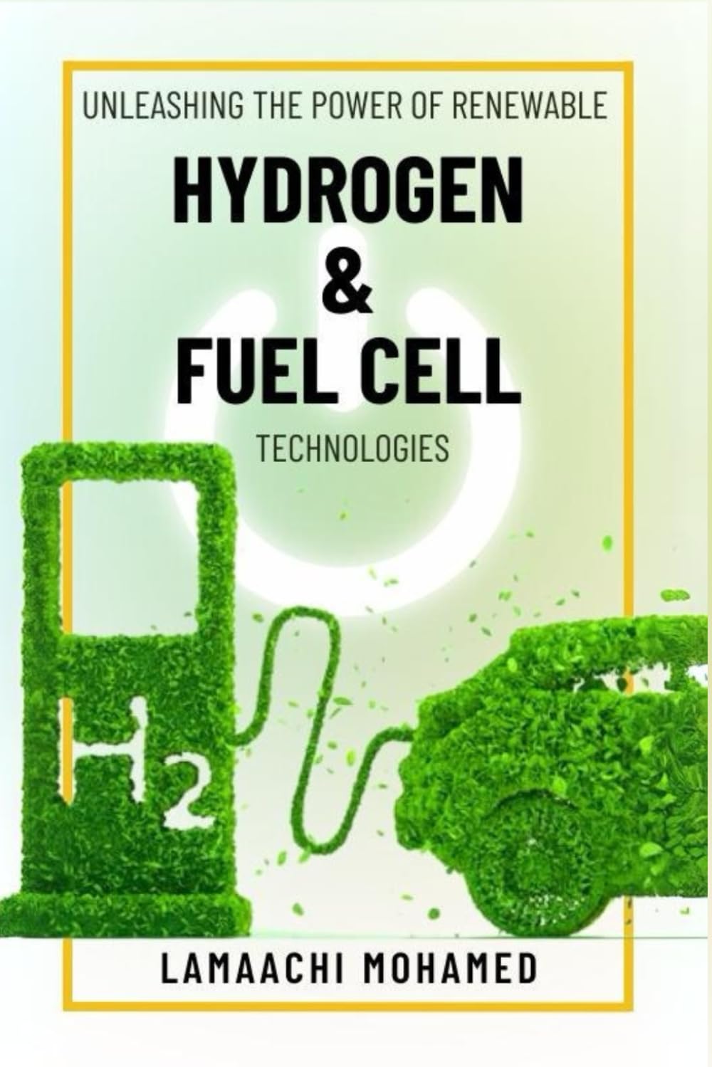 Unleashing the Power of Renewable Hydrogen & Fuel Cell Technologies: A ...