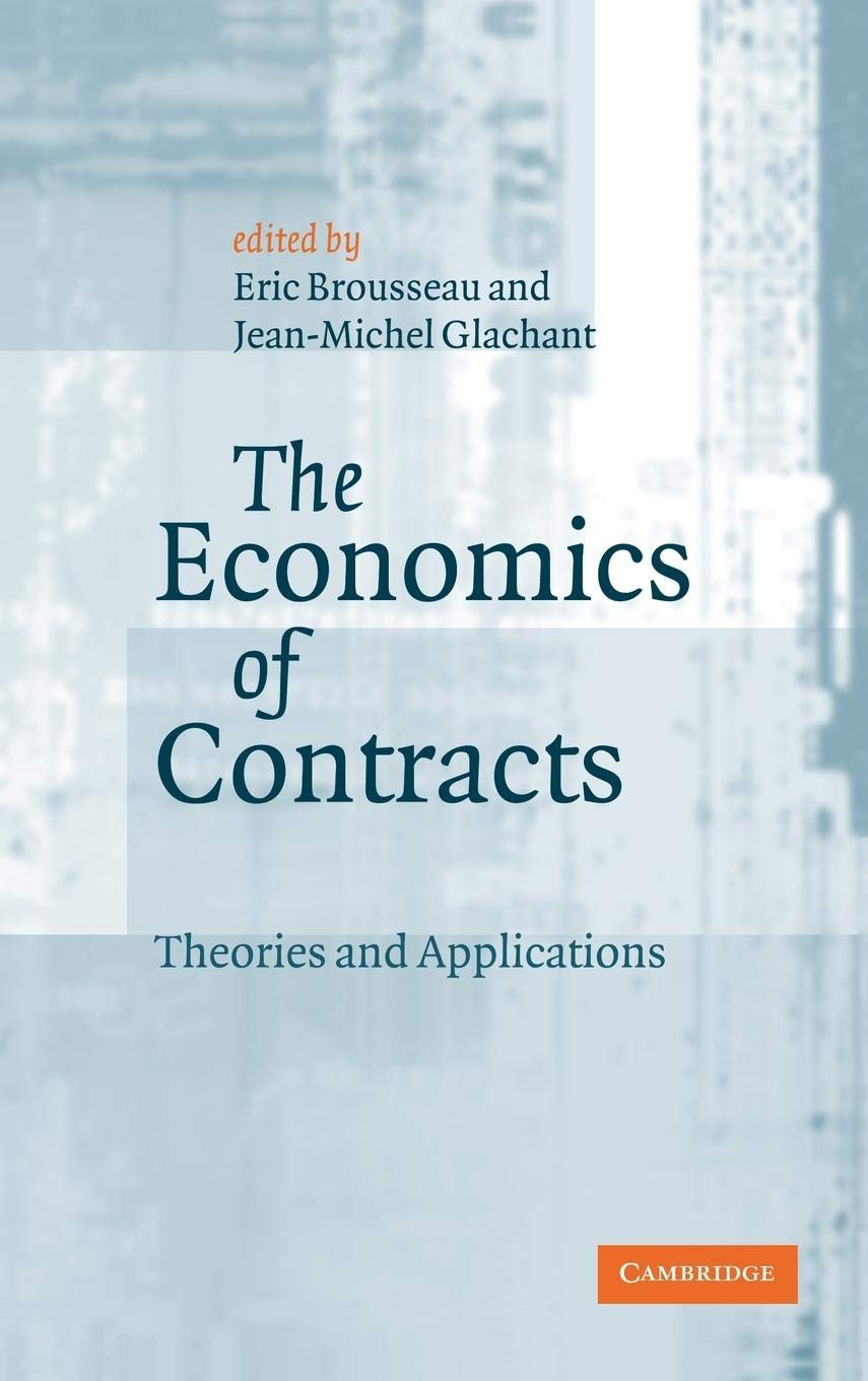 The Economics of Contracts: Theories and Applications: 9780521814904 ...