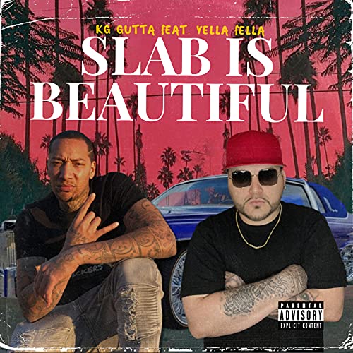 Slab Is Beautiful de Kg Gutta feat. Yella Fella en Amazon Music Unlimited