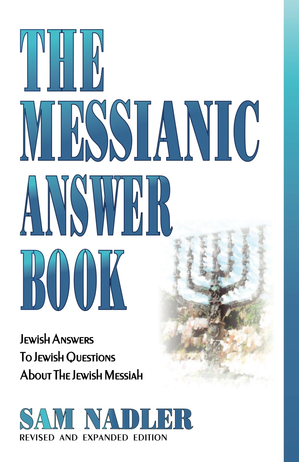 Messianic Answer Book: Jewish Answers to Jewish Questions About the ...
