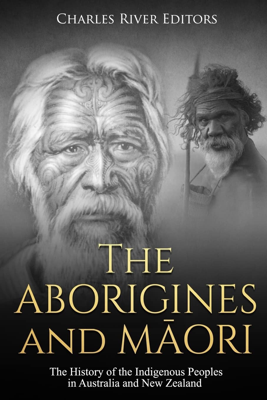 The Aborigines and Maori: The History of the Indigenous Peoples in ...