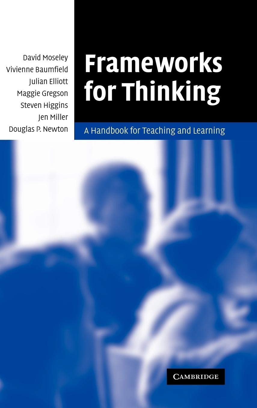 Frameworks for Thinking: A Handbook for Teaching and Learning : Moseley ...