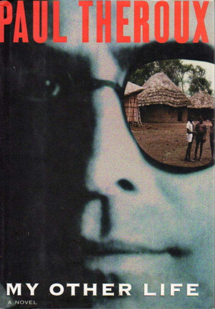 My Other Life: Theroux, Paul: 9780395825273: Amazon.com: Books