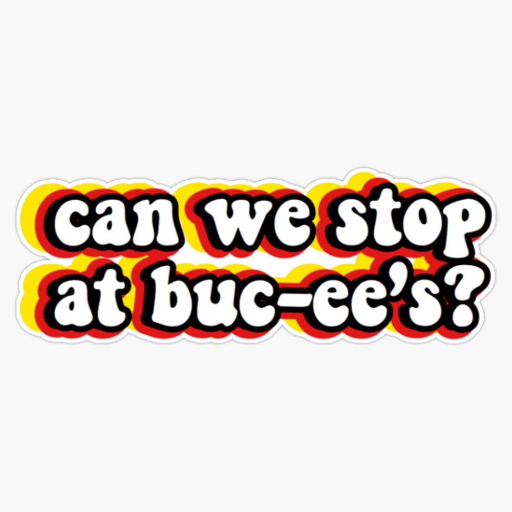 Buy Generic Can We Stop at BUC-Ees Sticker Decal Bumper Sticker 5 ...