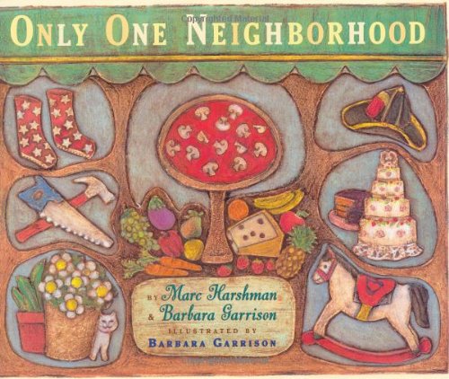 Only One Neighborhood: Marc Harshman, Barbara Garrison: 9780525474685 ...