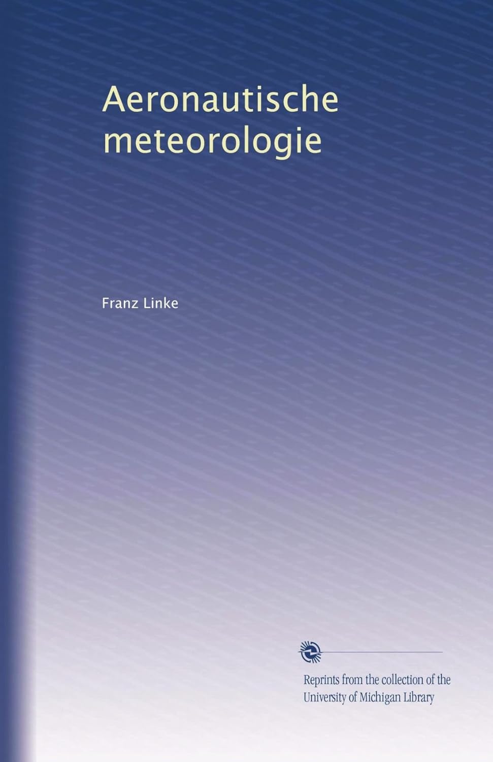 Amazon.com: Aeronautische meteorologie (German Edition): Linke, Franz ...