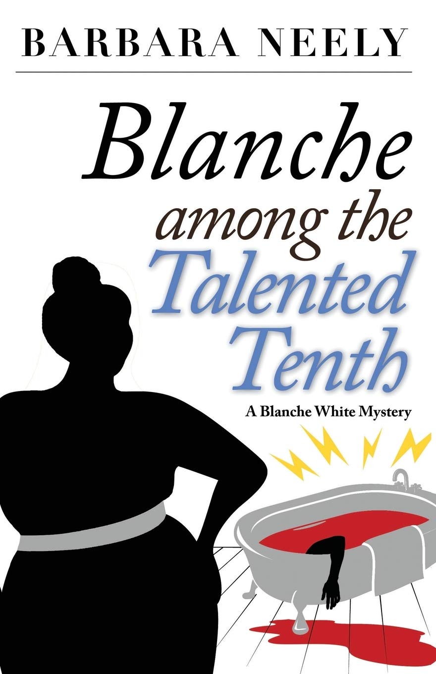 Amazon.com: Blanche Among the Talented Tenth: A Blanche White Mystery ...