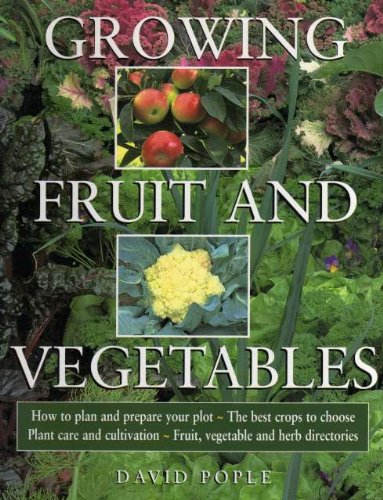 Growing Fruit and Vegetables: David Pople: 9780706374827: Amazon.com: Books