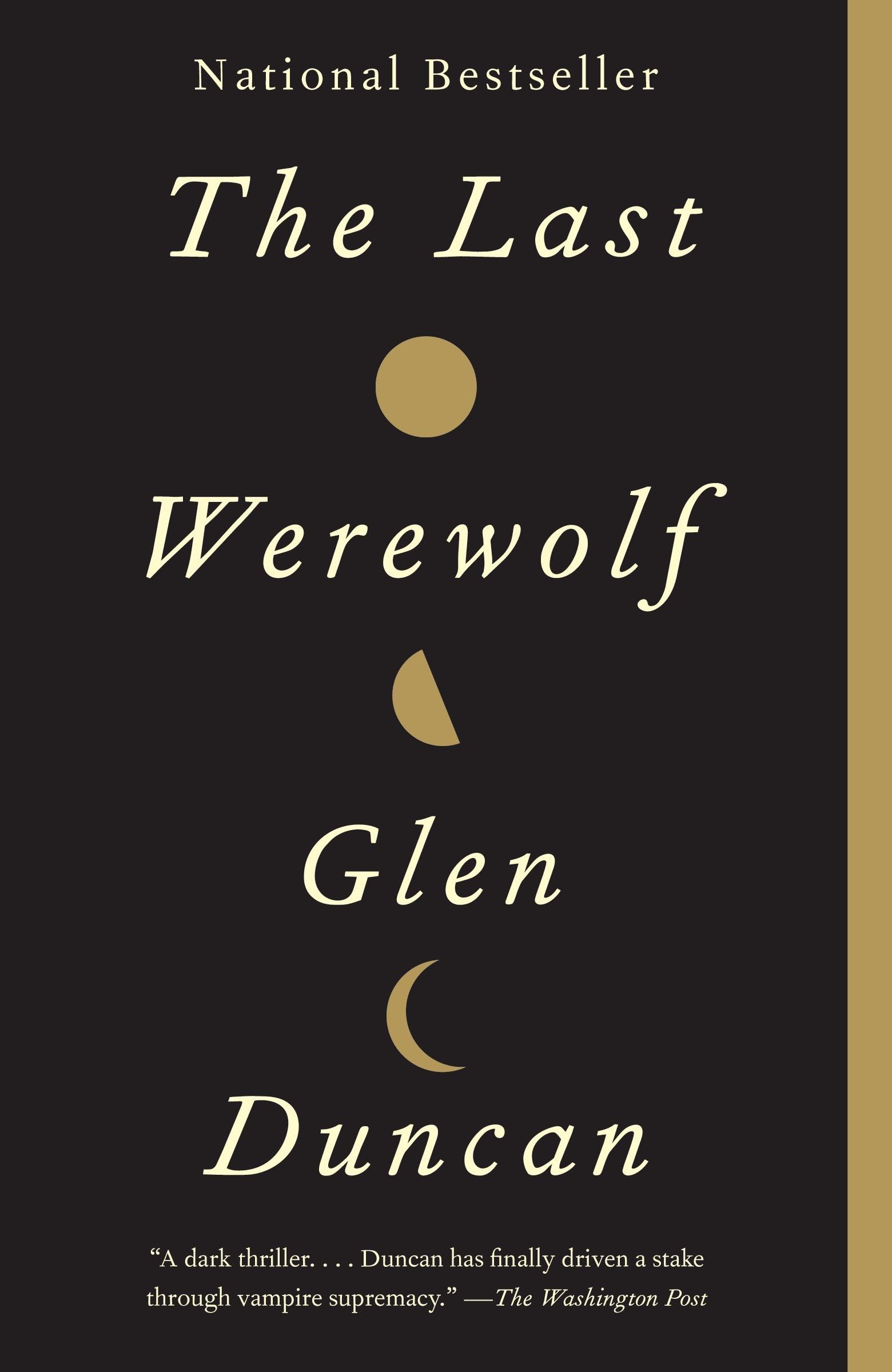 Amazon.com: The Last Werewolf: 9780307742179: Duncan, Glen: Books