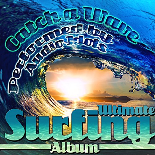 Catch a Wave: Ultimate Surfing Album von Audio Idols bei Amazon Music ...