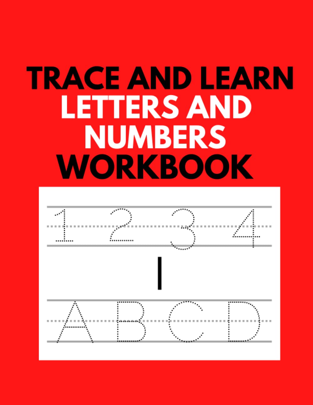 Trace and Learn Letters and Numbers Workbook: Tracing practice Activity ...
