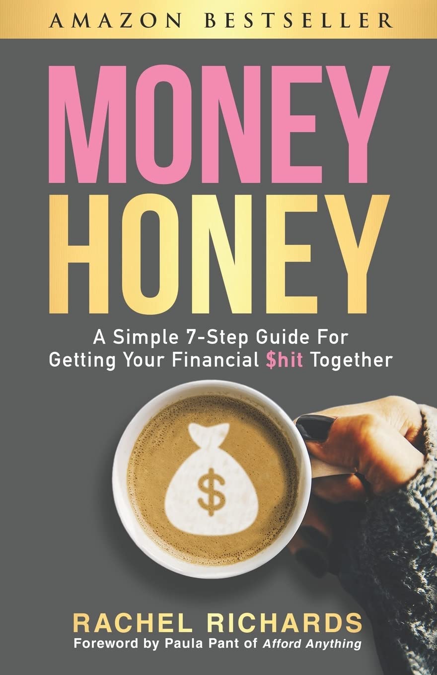 Amazon | Money Honey: A Simple 7-Step Guide For Getting Your Financial ...