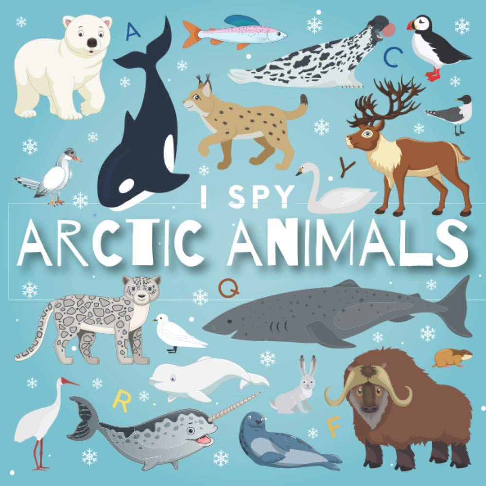 I Spy Arctic Animals: A Fun Guessing Game Picture Book for Kids Ages 2 ...