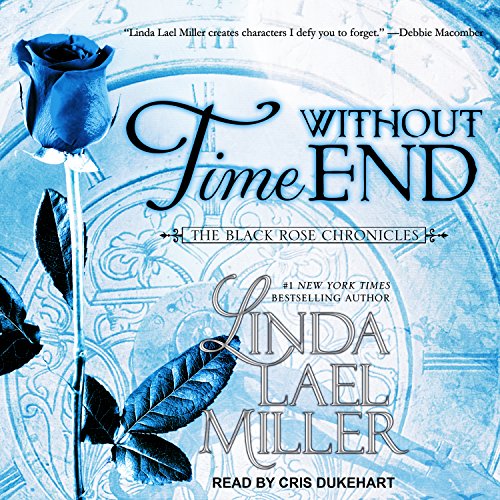 Amazon.com: Time Without End: Black Rose Chronicles Series, Book 3 ...