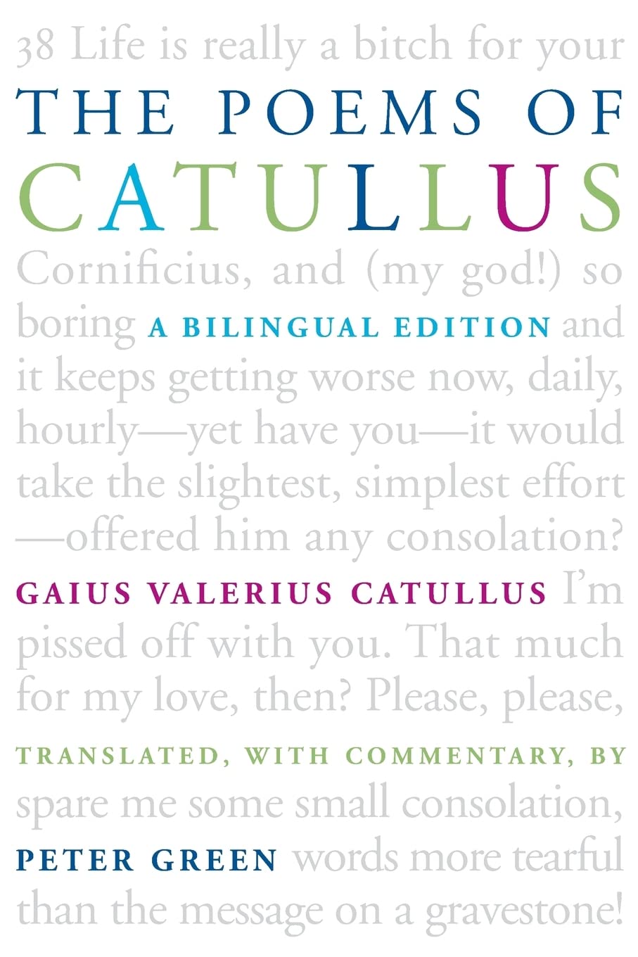 The Poems of Catullus: A Bilingual Edition: Catullus, Gaius Valerius ...