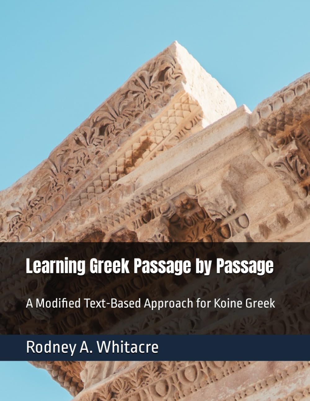 Learning Greek Passage by Passage: A Modified Text-Based Approach for ...