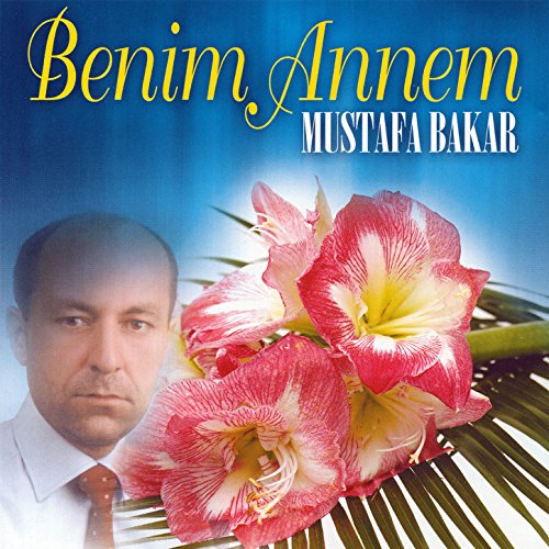 Amazon.co.jp: Benim Annem : Mustafa Bakar: Digital Music