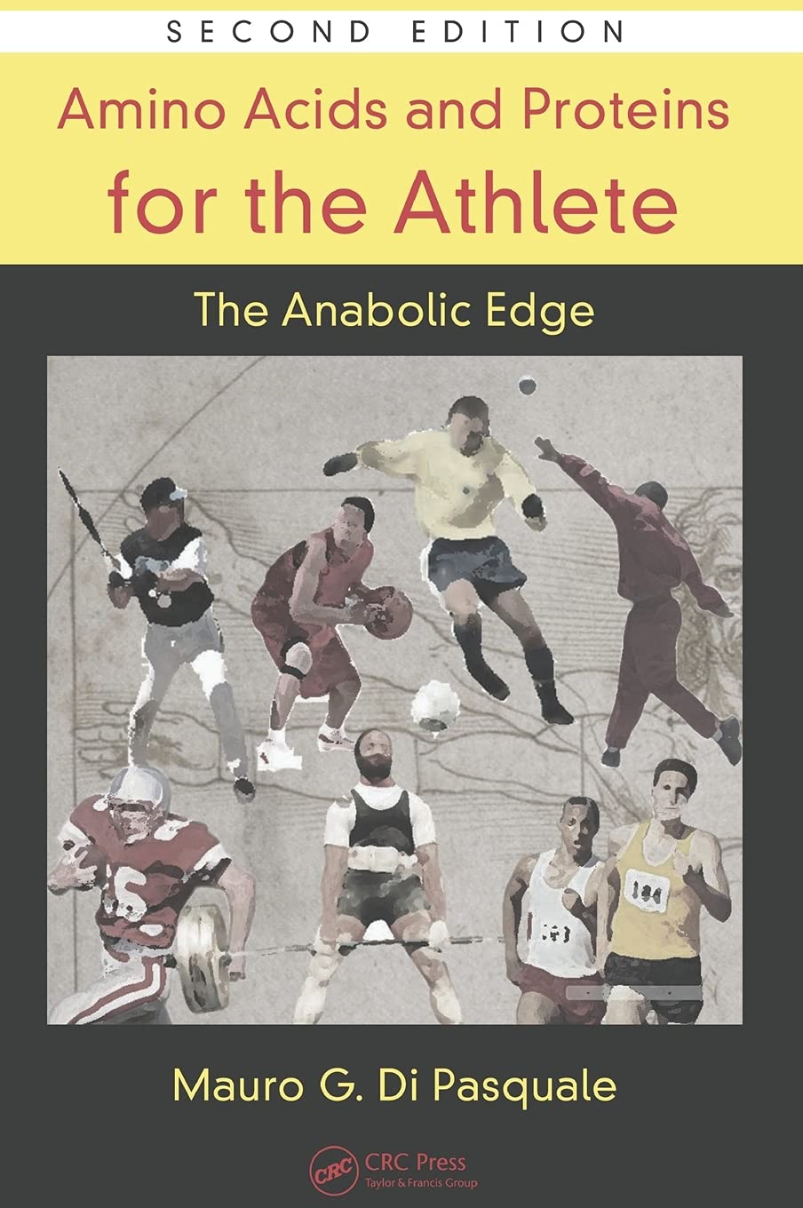 Amino Acids and Proteins for the Athlete: The Anabolic Edge (Nutrition ...