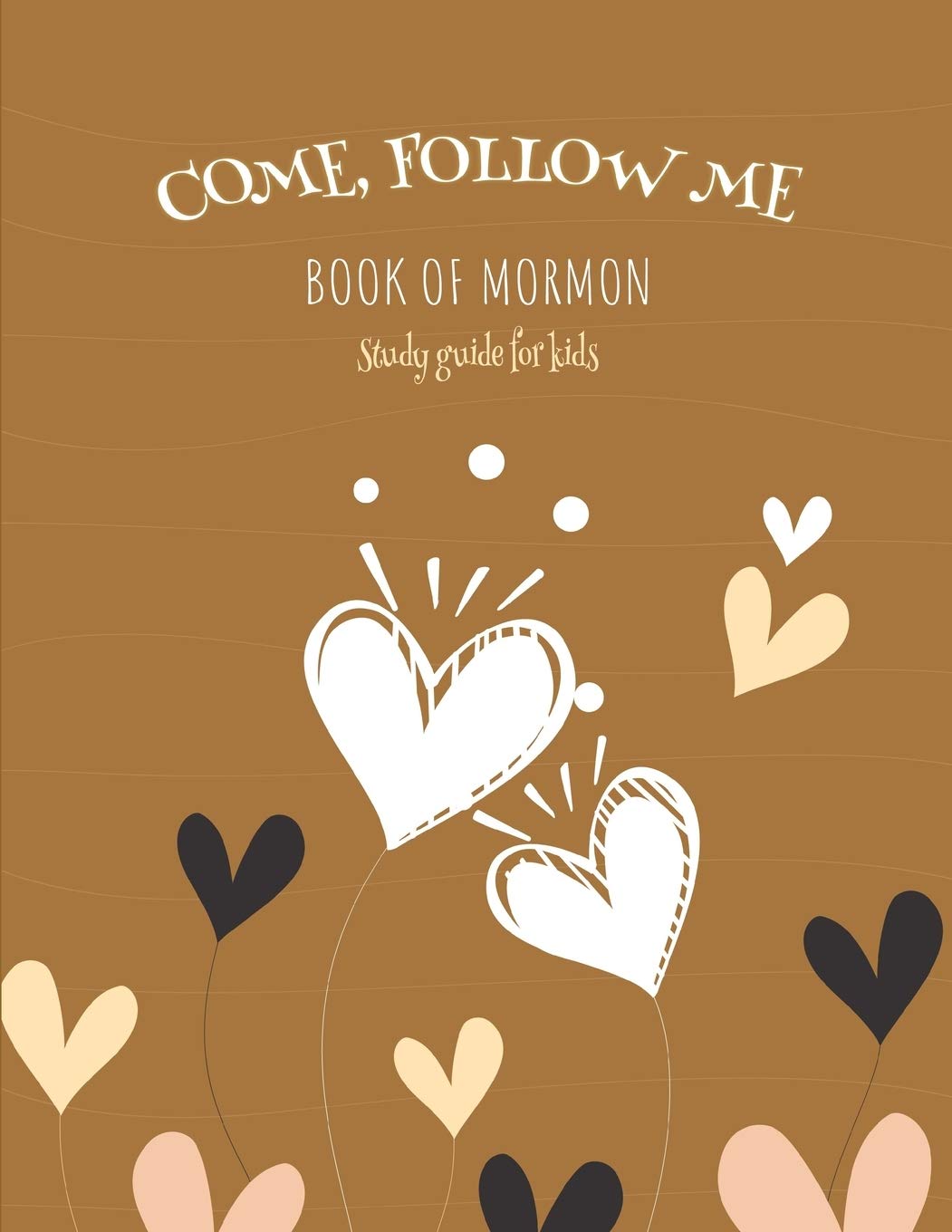Come, Follow Me Book of Mormon Study Guide for Kids: Visual Study ...