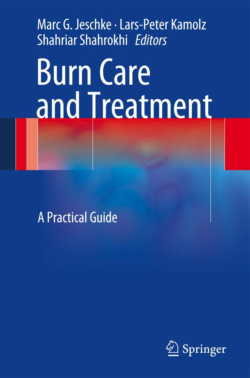 Burn Care and Treatment: A Practical Guide: 9783709117439: Medicine ...