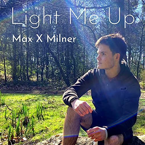 Light Me Up de Max X Milner en Amazon Music Unlimited