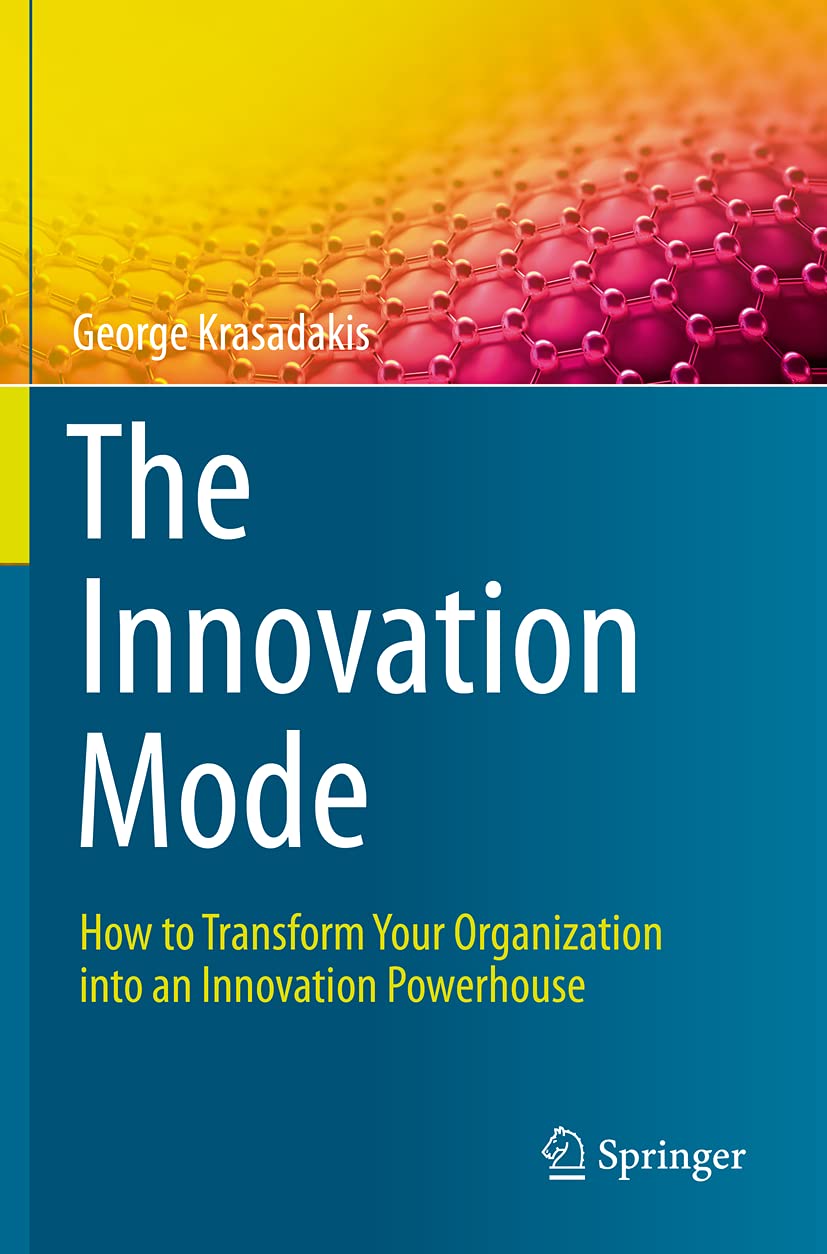 The Innovation Mode: How to Transform Your Organization into an ...