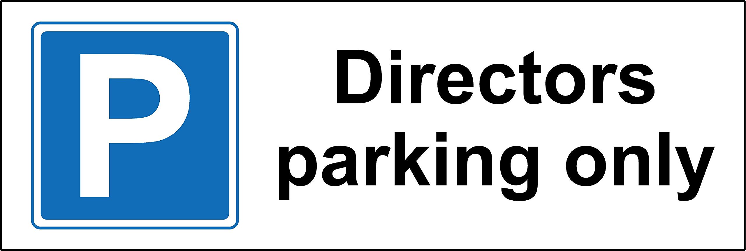 Directors parking only car park Safety sign - 1.2mm Rigid plastic 300mm ...