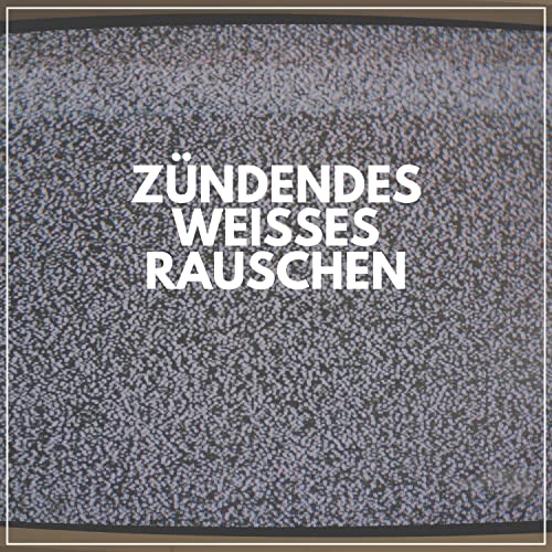 Zündendes weißes Rauschen von Weißes Rauschen, Weißen Rauschens ...