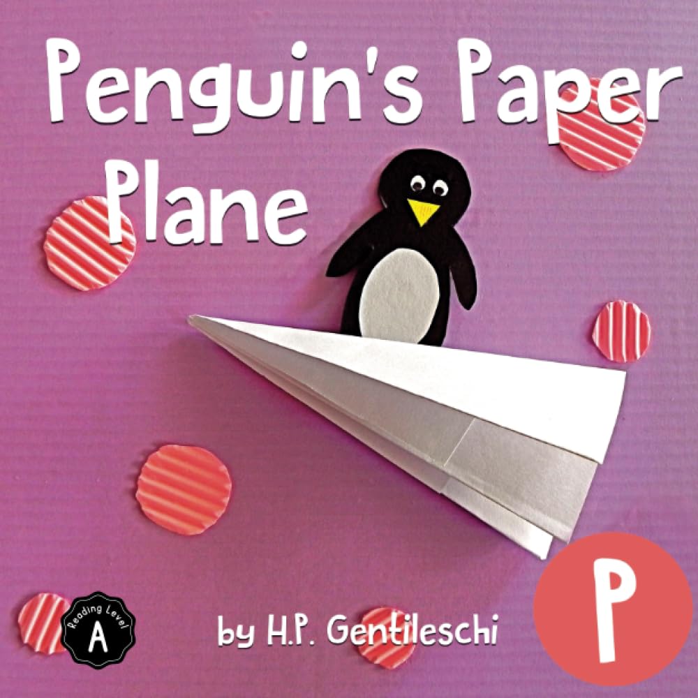 Penguin's Paper Plane: The Letter P Book (AlphaBOX Alphabet Readers ...