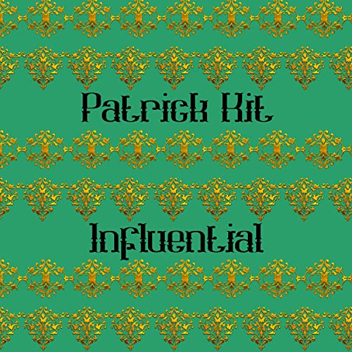 Influential von Patrick Kit bei Amazon Music - Amazon.de