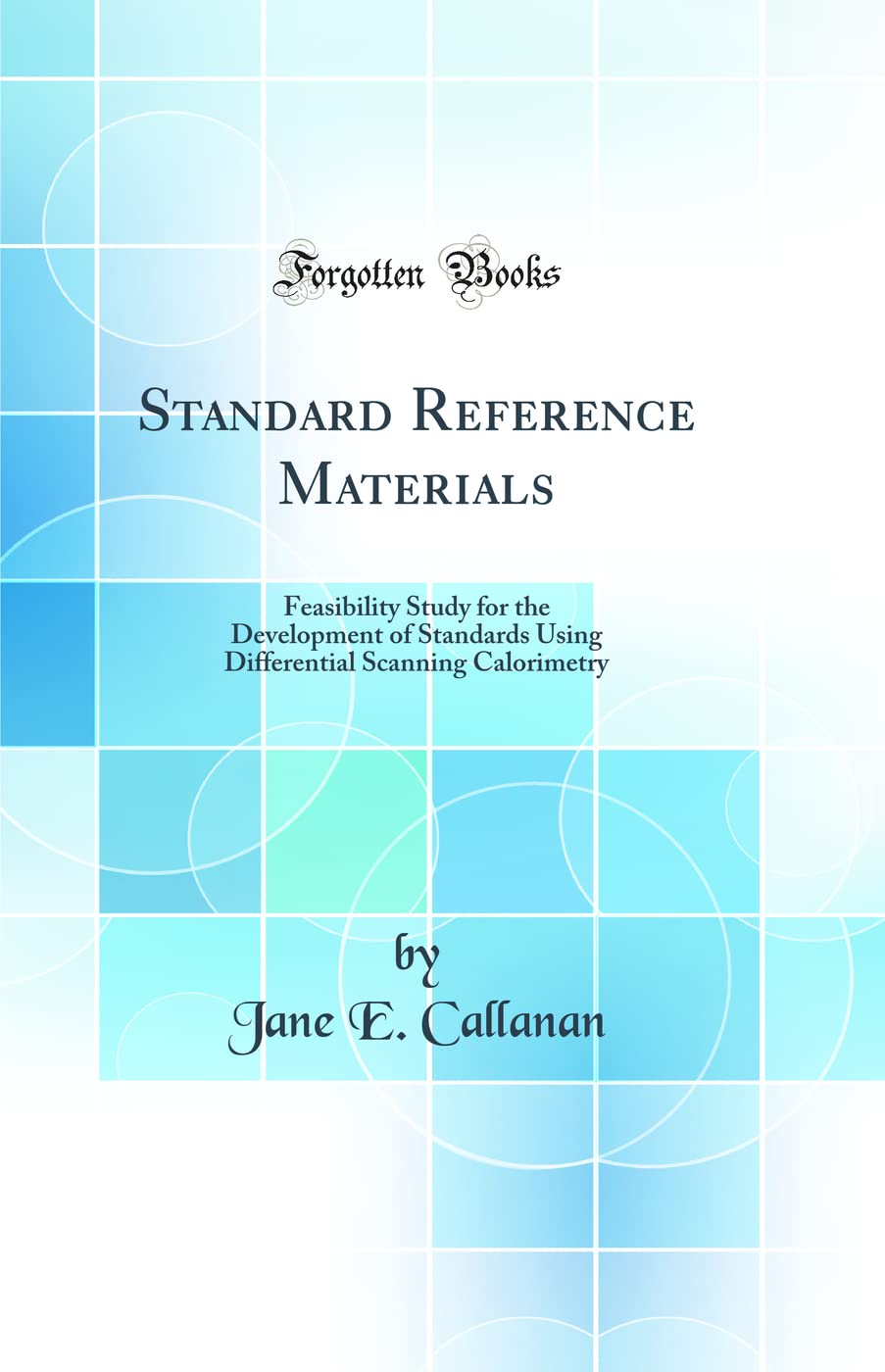 Standard Reference Materials: Feasibility Study for the Development of ...